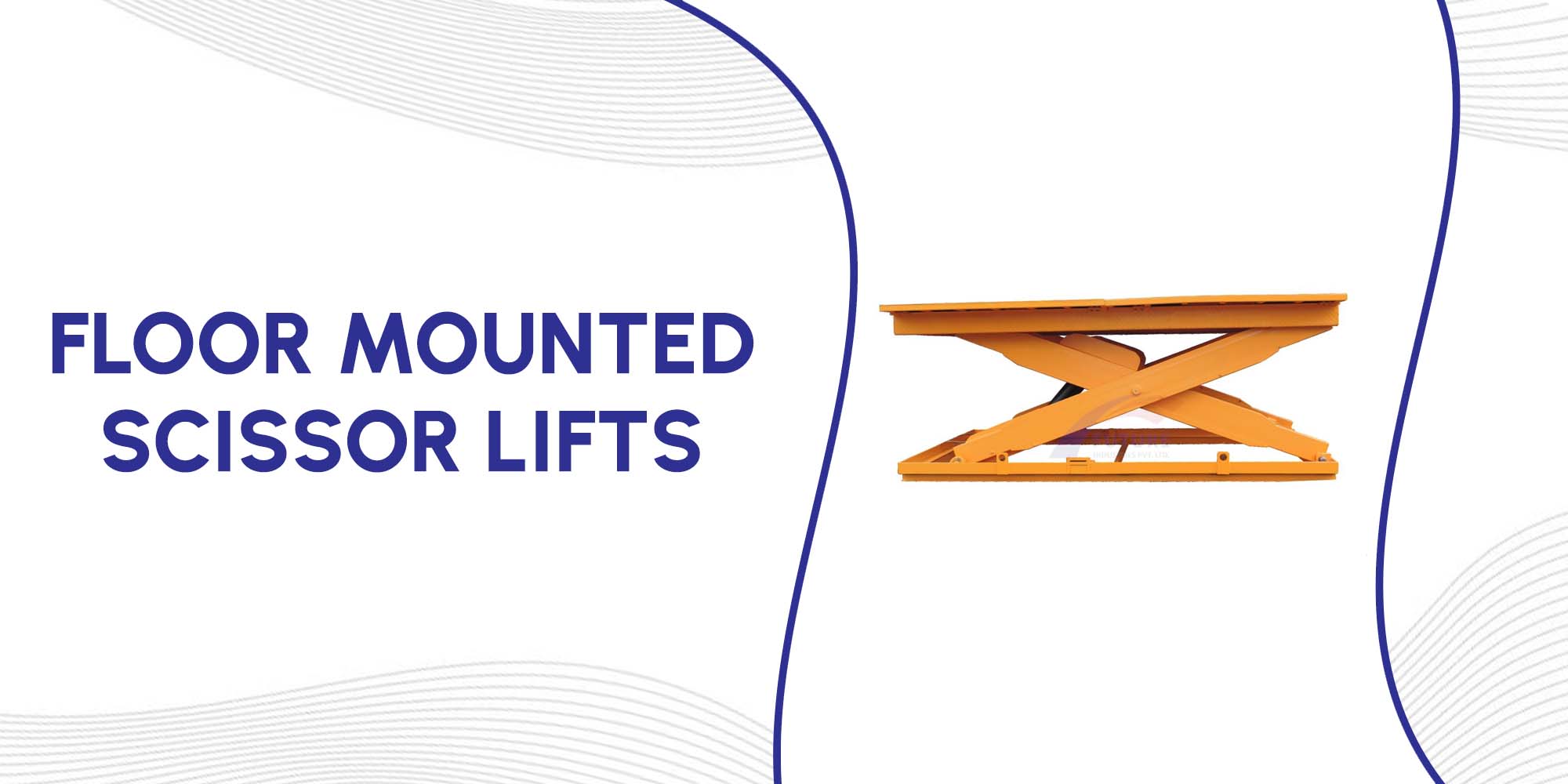 Floor Mounted Scissor Lifts,Mobile Scissor Lift Manufacturer from India